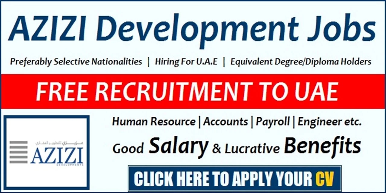 Azizi Developments Careers 2025 | Real Estate Jobs in Dubai - Karachi Startups